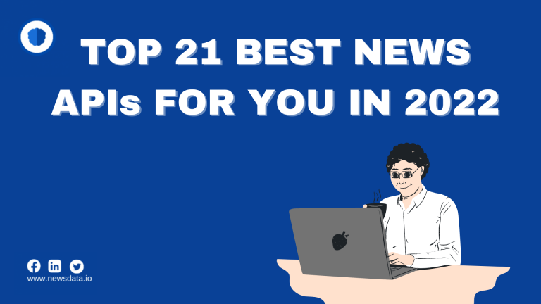 Top 21 Best News APIs For You in 2022 - Newsdata.io
