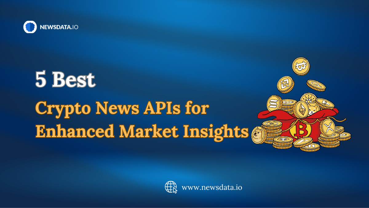 5 Best Crypto News APIs for Enhanced Market Insights - Newsdata.io ...