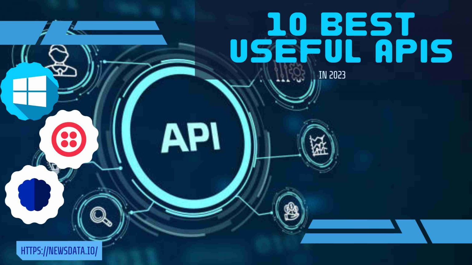 10 Best Useful APIs for Developers in 2023 - Stay Updated with the ...