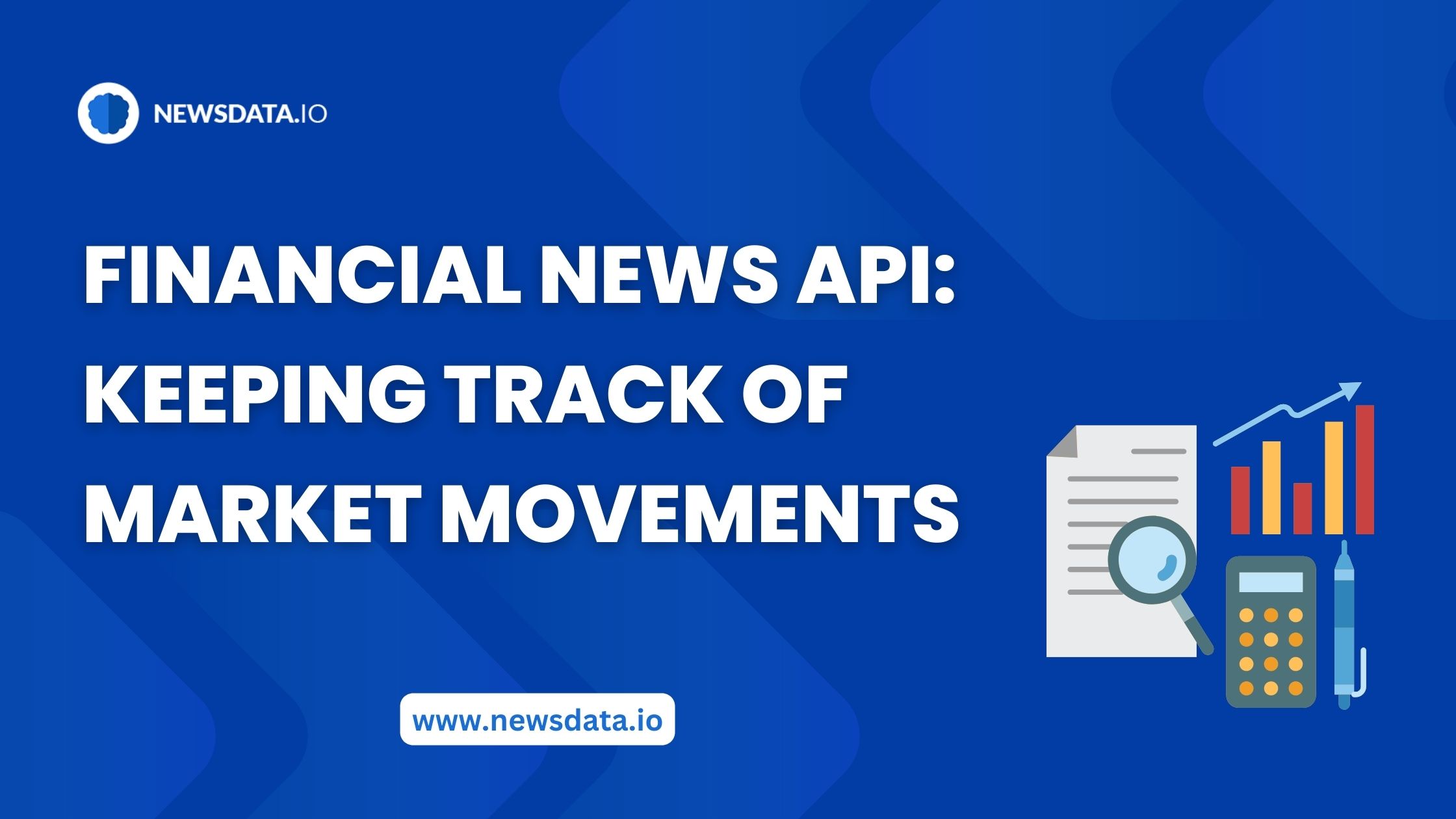 Financial News API: Keeping Track of Market Movements
