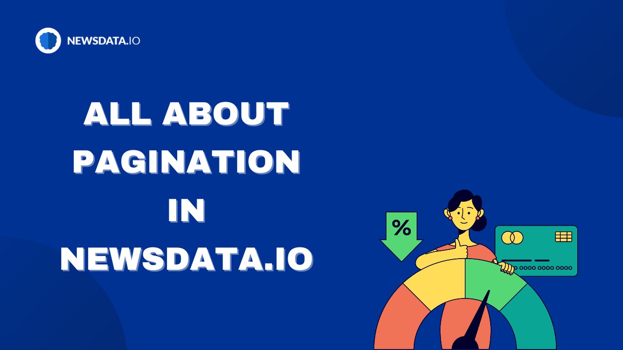 All About Pagination in NewsData.io News API - NewsData.io All About Pagination in NewsData.io News API - NewsData.io