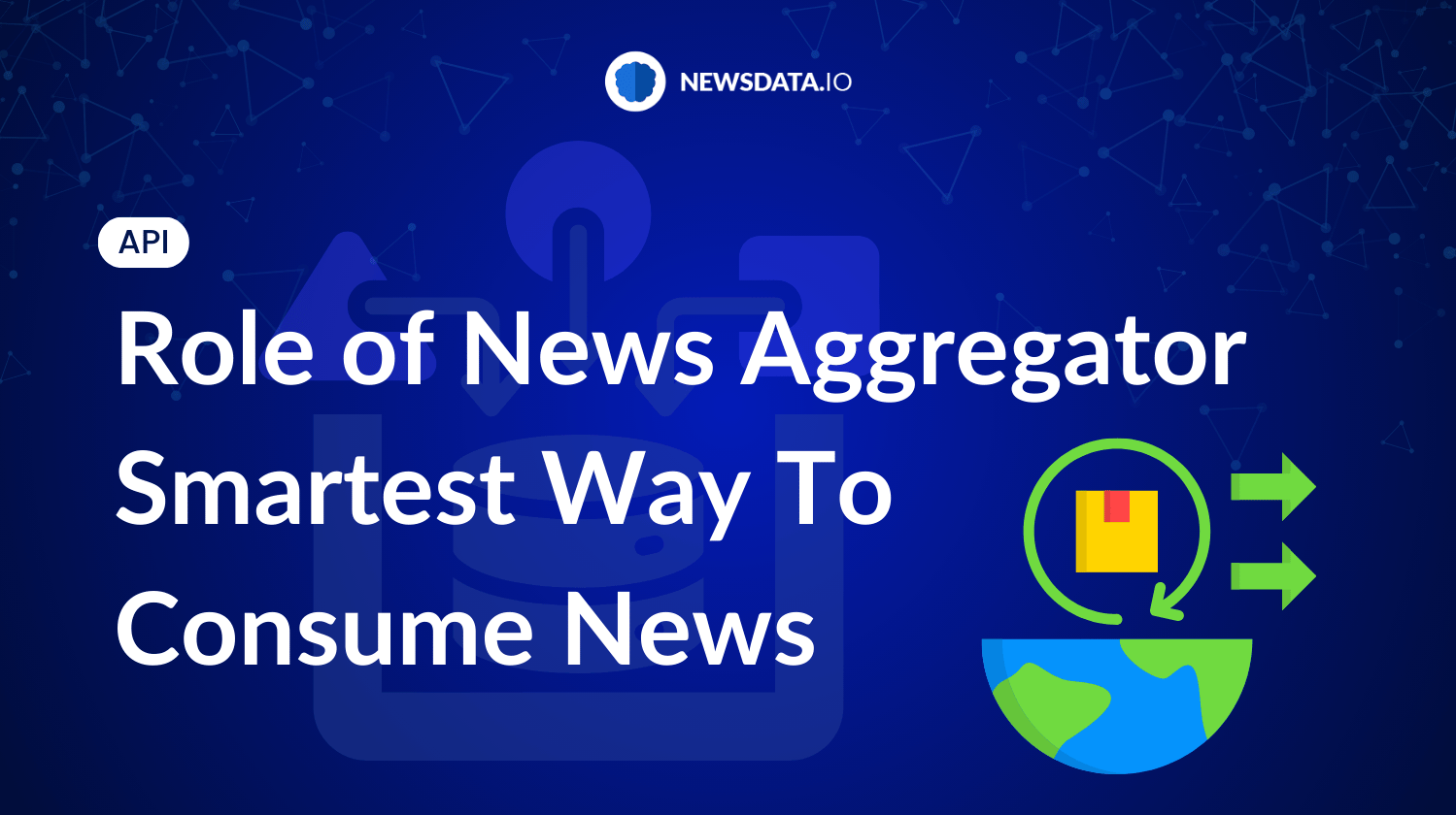 Role of News Aggregator Smartest Way To Consume News - Newsdata.io ...
