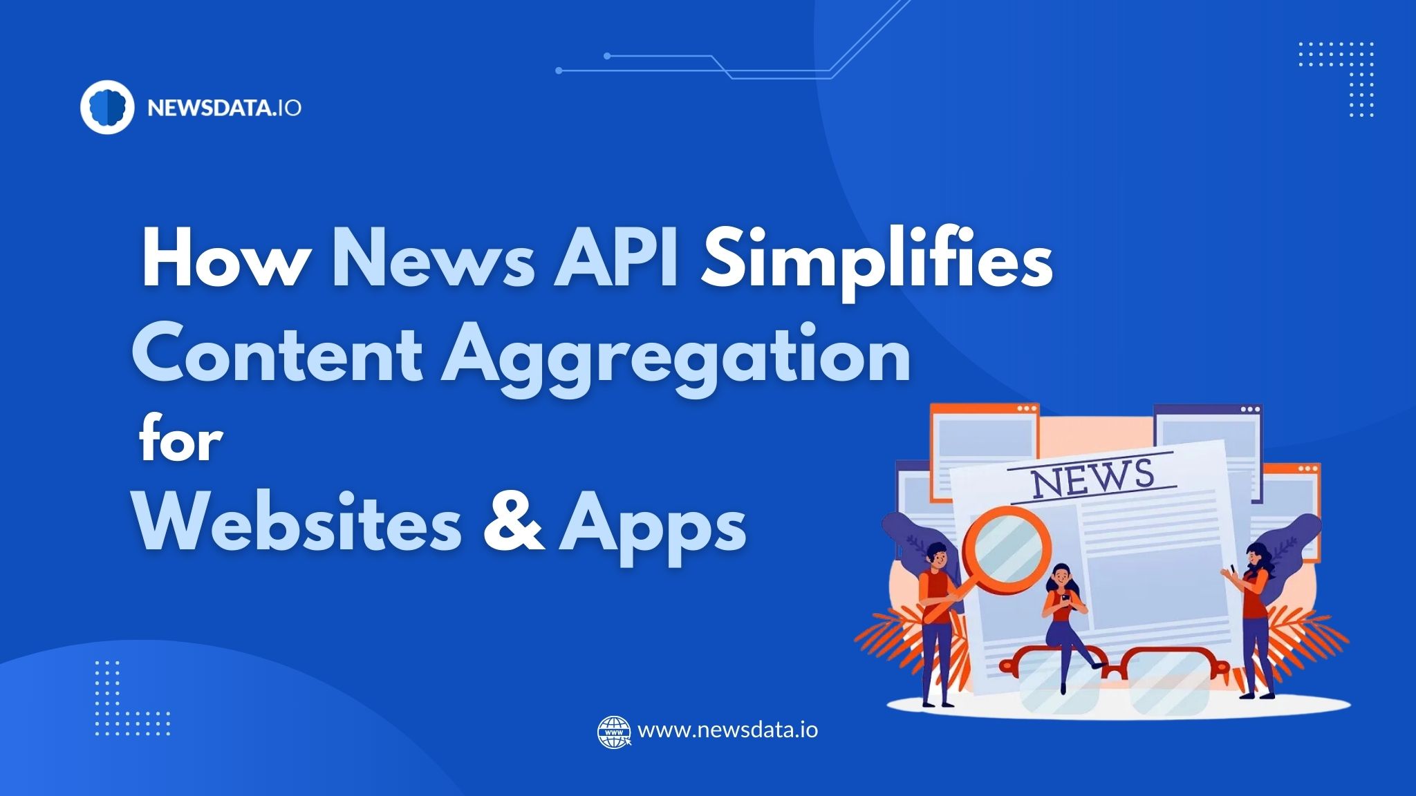 News Api Simplifies Content Aggregation For Websites And Apps