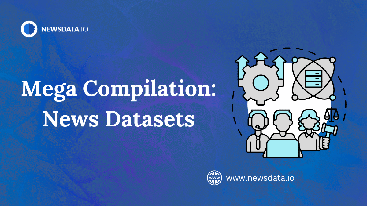 Dataset Compilation - Newsdata.io - Stay Updated with the Latest News ...