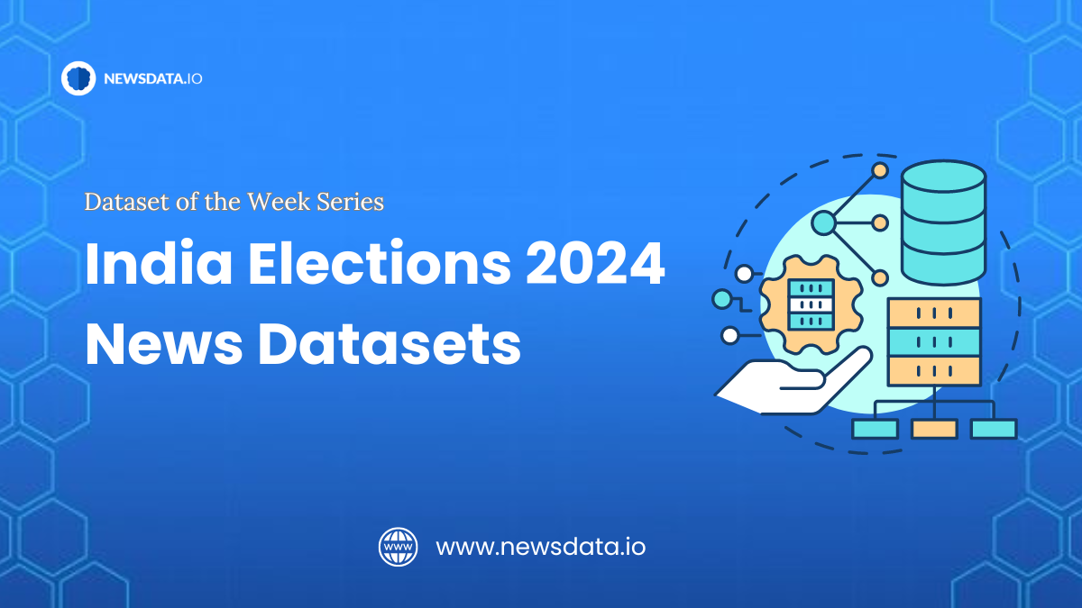 India Election 2024 News Datasets