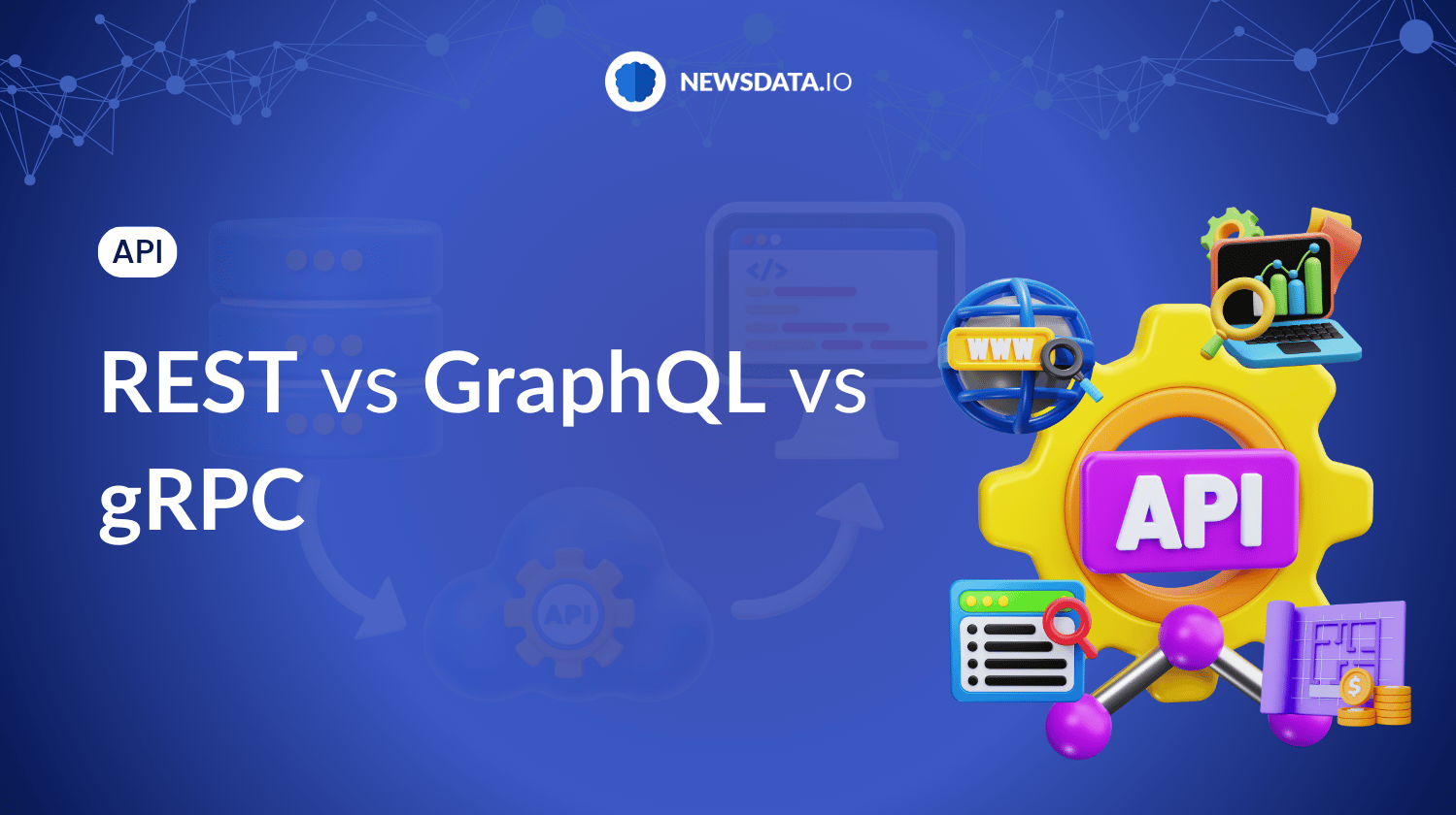 REST vs GraphQL vs gRPC: Which API Style Is Best for Your Project?