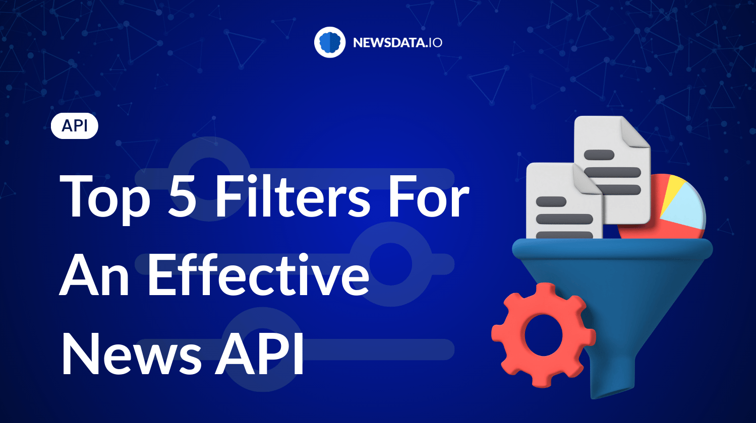 Top 5 Filters For An Effective News API
