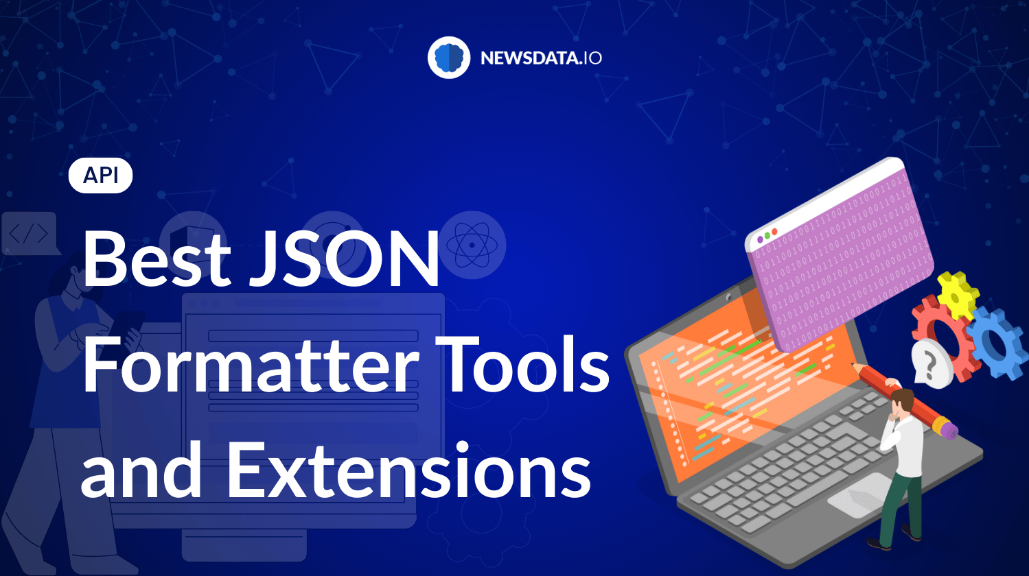 Best JSON Formatter Tools and Extensions